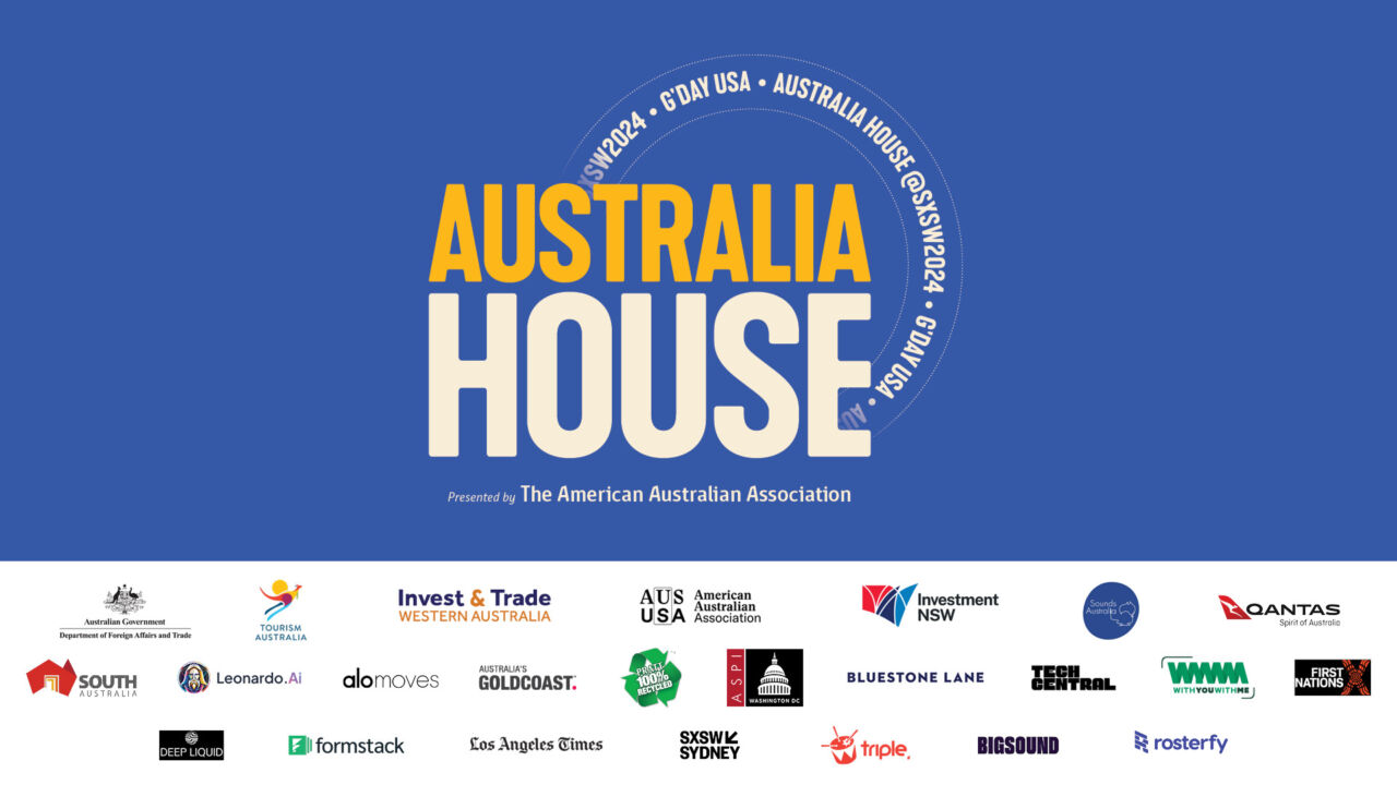 2024 AUSTRALIA HOUSE @SXSW - American Australian Association